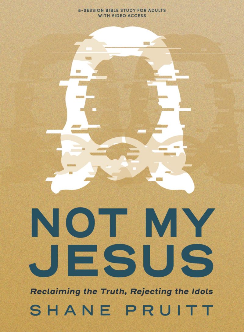 Not My Jesus Bible Study Book with Video Access